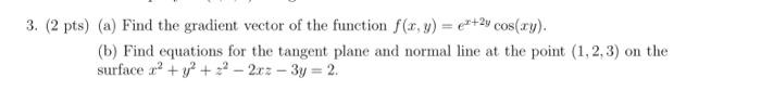 Solved 3. (2 pts) (a) Find the gradient vector of the | Chegg.com