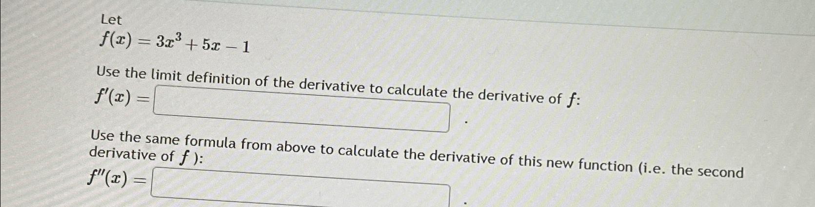 Solved Letf X 3x3 5x 1use The Limit Definition Of The