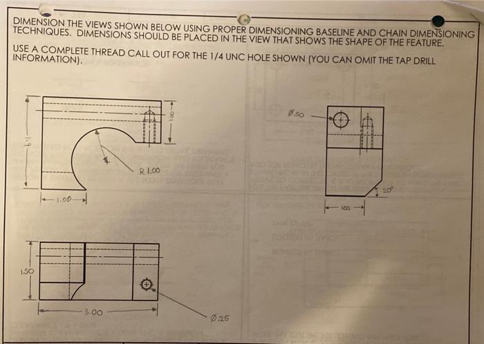Solved DIMENSION THE VIEWS SHOWN BELOW USING PROPER | Chegg.com