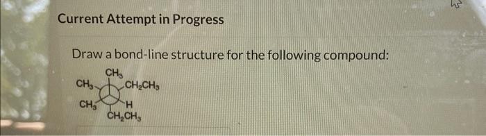 Solved Current Attempt in Progress Draw a bond-line | Chegg.com