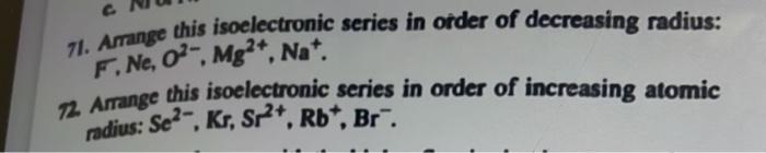 Solved 71. Arange this isoelectronic series in order of | Chegg.com