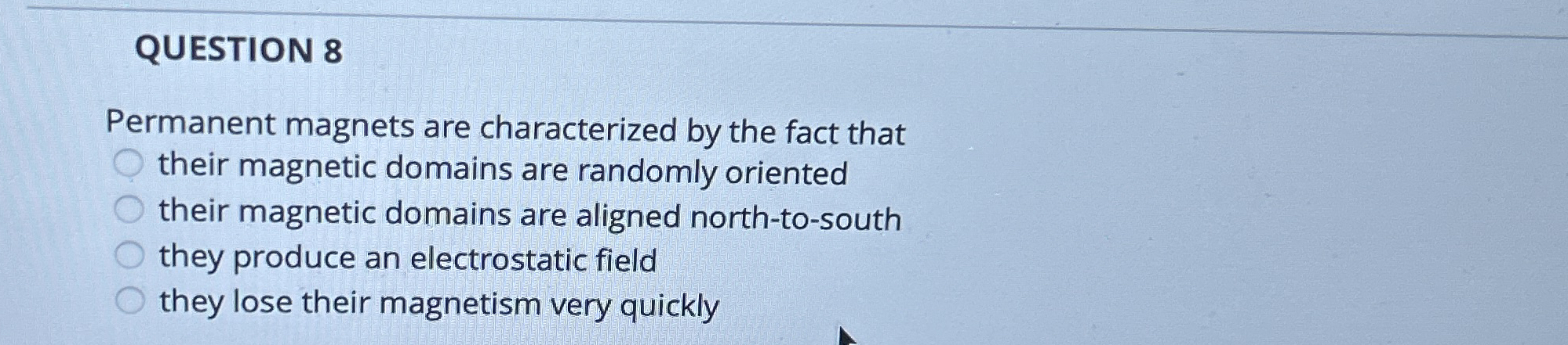 Solved QUESTION 8Permanent magnets are characterized by the | Chegg.com