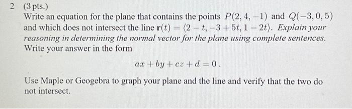 Solved (3 pts.) Write an equation for the plane that | Chegg.com