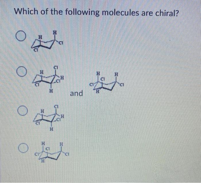 Solved Which of the following molecules are chiral? | Chegg.com