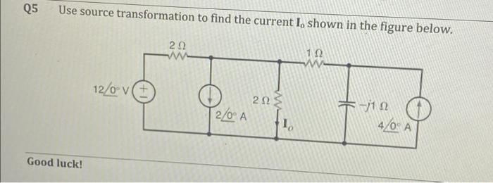 Solved Q5 Use source transformation to find the current I, | Chegg.com