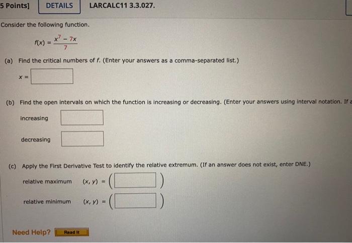 Solved Consider the following function. f(x)=7x7−7x (a) Find | Chegg.com