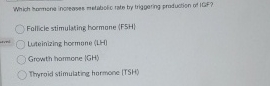 Solved Which hamsene increases metabolio rate by triagering | Chegg.com
