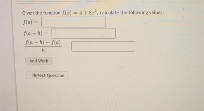 Solved Given the function f(x)=4+8x2, calculate the | Chegg.com