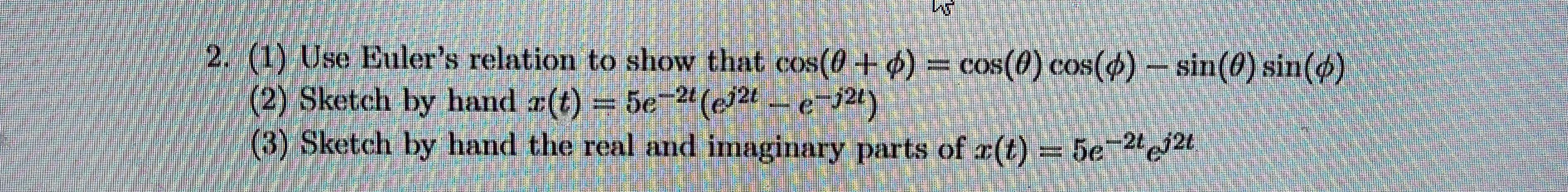 Solved (1) ﻿Use Euler's relation to show that | Chegg.com