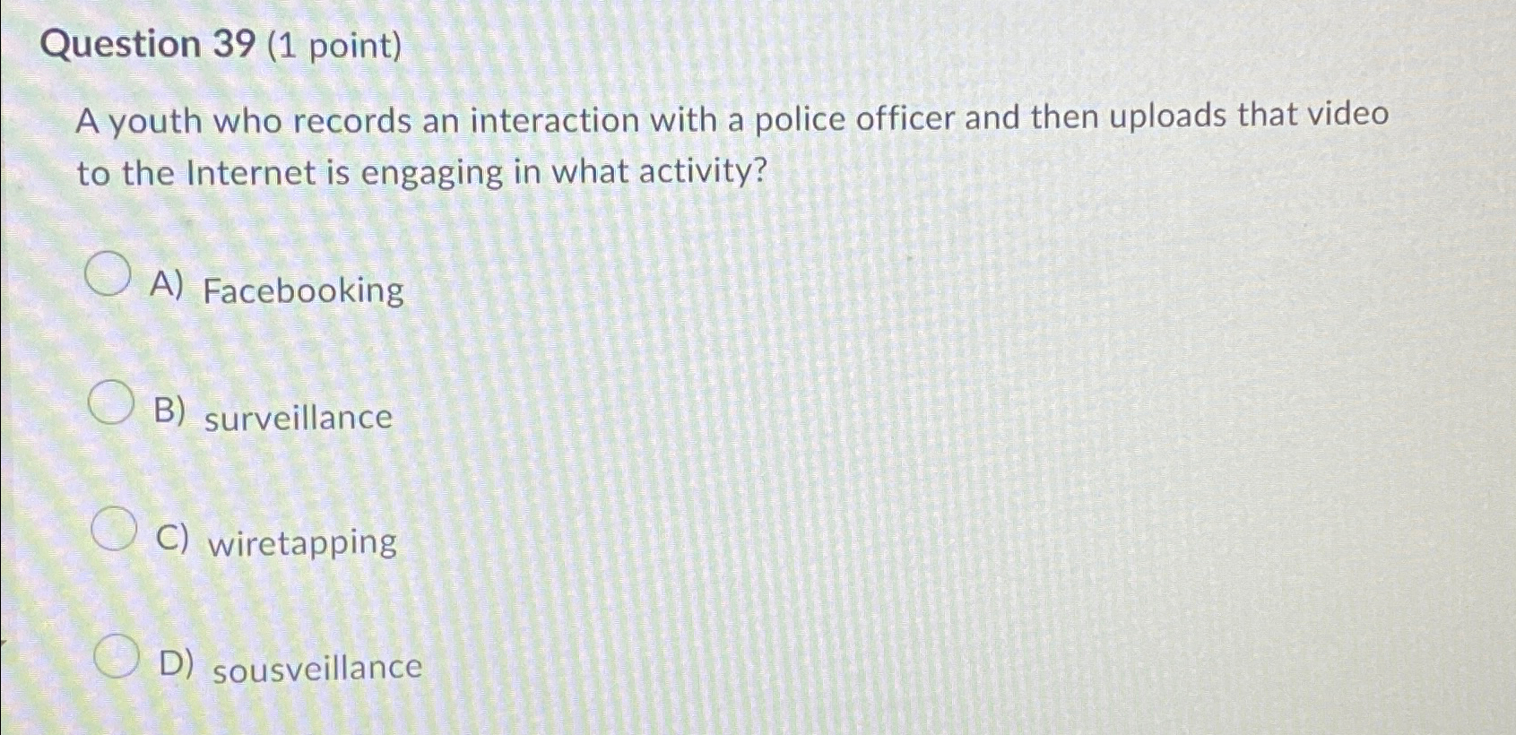 Solved Question 39 (1 ﻿point)A youth who records an | Chegg.com