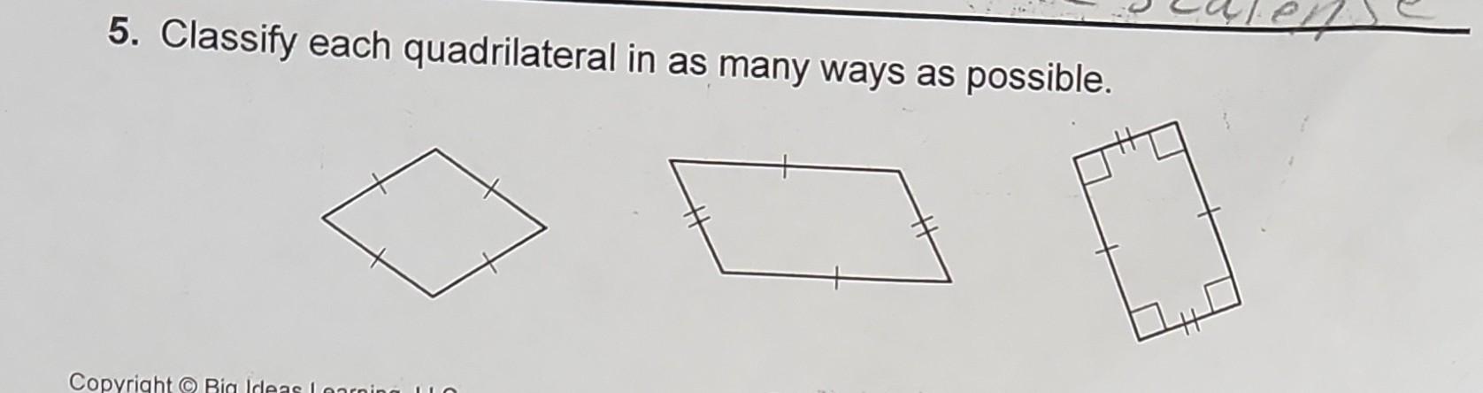 Solved 5. Classify each quadrilateral in as many ways as | Chegg.com