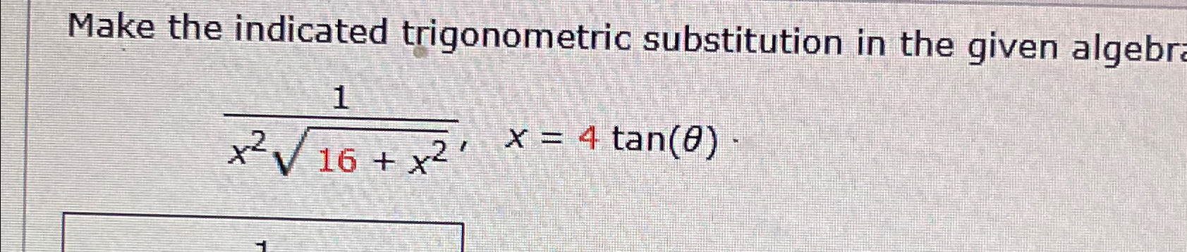 Solved Make the indicated trigonometric substitution in the | Chegg.com
