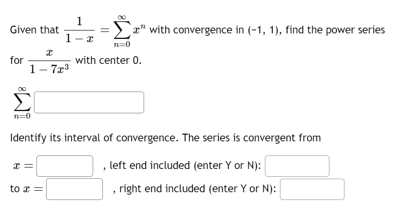 Solved Given that 11-x=∑n=0∞xn ﻿with convergence in (-1,1), | Chegg.com