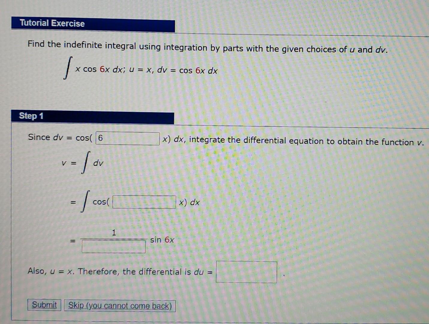 Solved Tutorial Exercise Find the indefinite integral using | Chegg.com