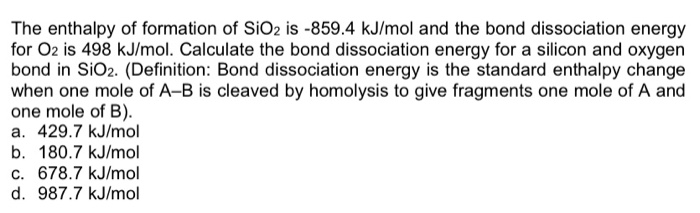 Solved The enthalpy of formation of SiO2 is -859.4 kJ/mol | Chegg.com