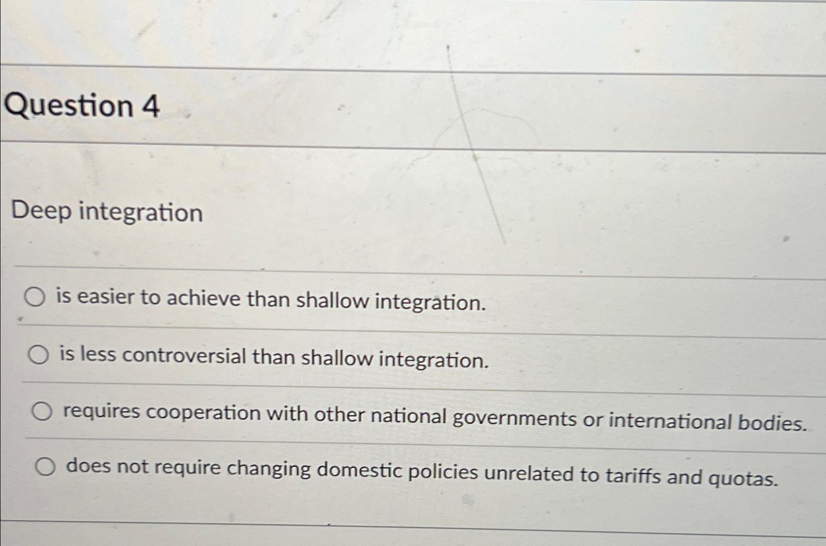 Solved Question 4Deep integrationis easier to achieve than | Chegg.com