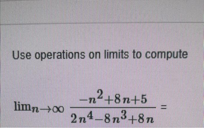 Solved Use operations on limits to compute | Chegg.com