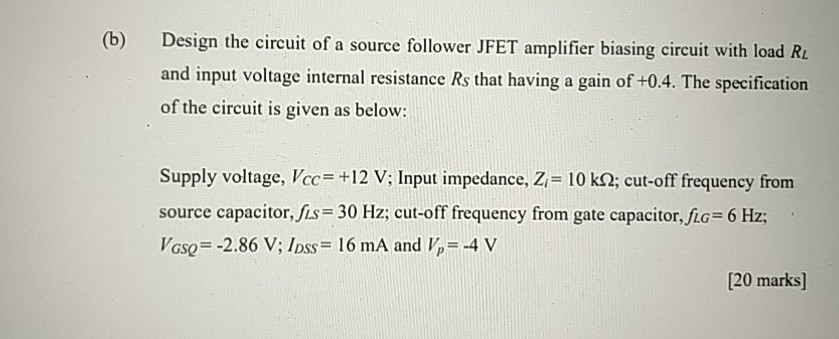 Solved Design the circuit of a source follower JFET | Chegg.com