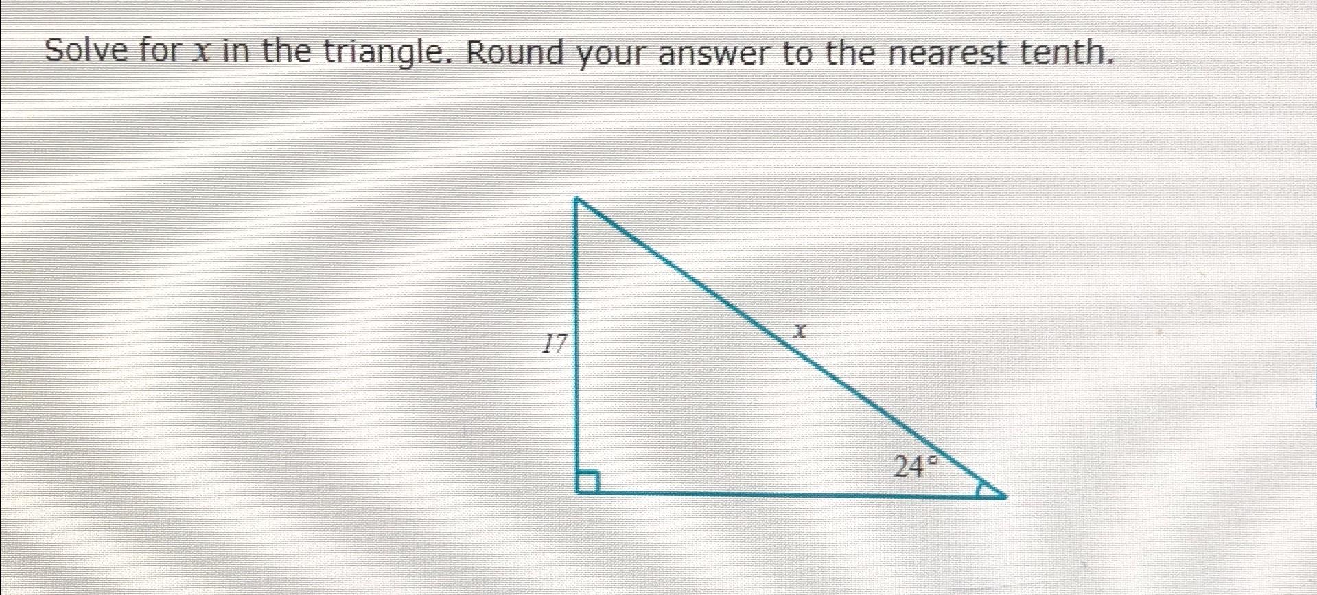Solved Solve for x ﻿in the triangle. Round your answer to | Chegg.com