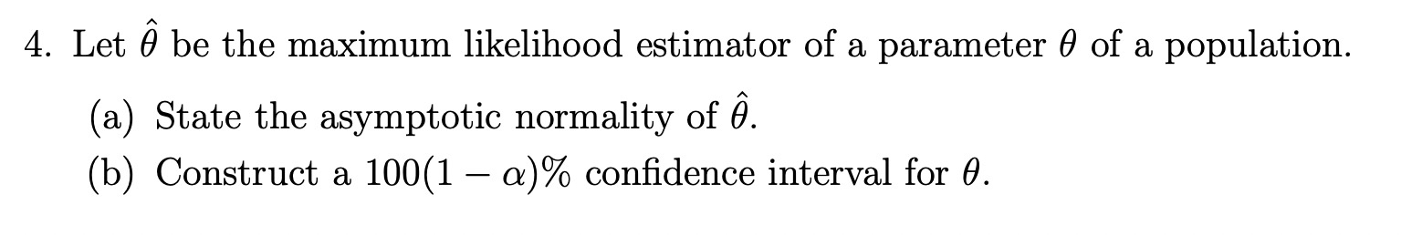 Solved Let hat(θ) ﻿be the maximum likelihood estimator of a | Chegg.com