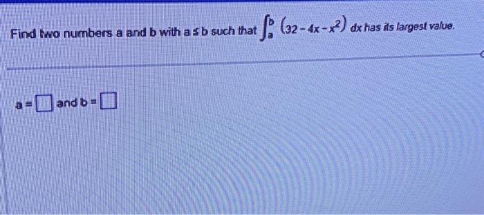 Solved Find two numbers a and b with a s b such that | Chegg.com