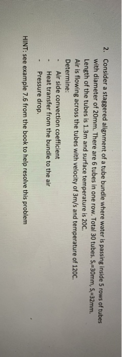 Solved 2. Consider a staggered alignment of a tube bundle | Chegg.com