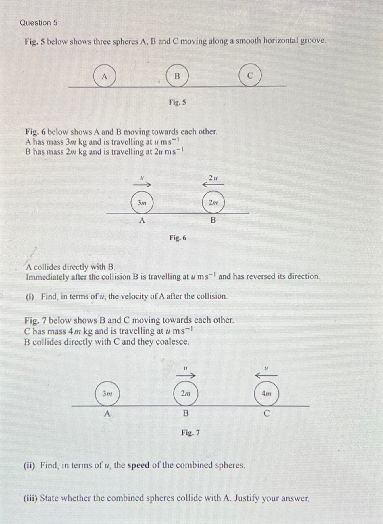 Solved Question 5Fig. 5 ﻿below shows three spheres A, ﻿B and | Chegg.com