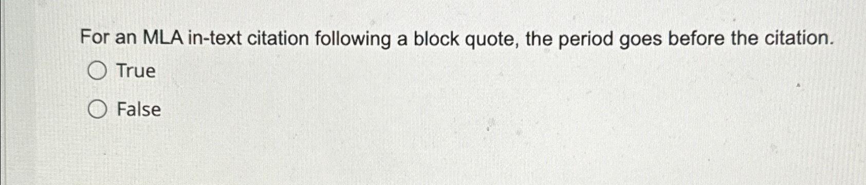 Solved For an MLA in-text citation following a block quote, | Chegg.com