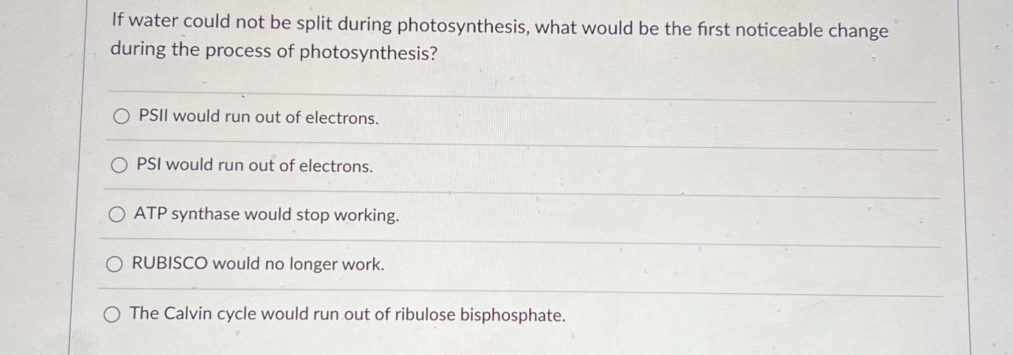Solved If water could not be split during photosynthesis, | Chegg.com