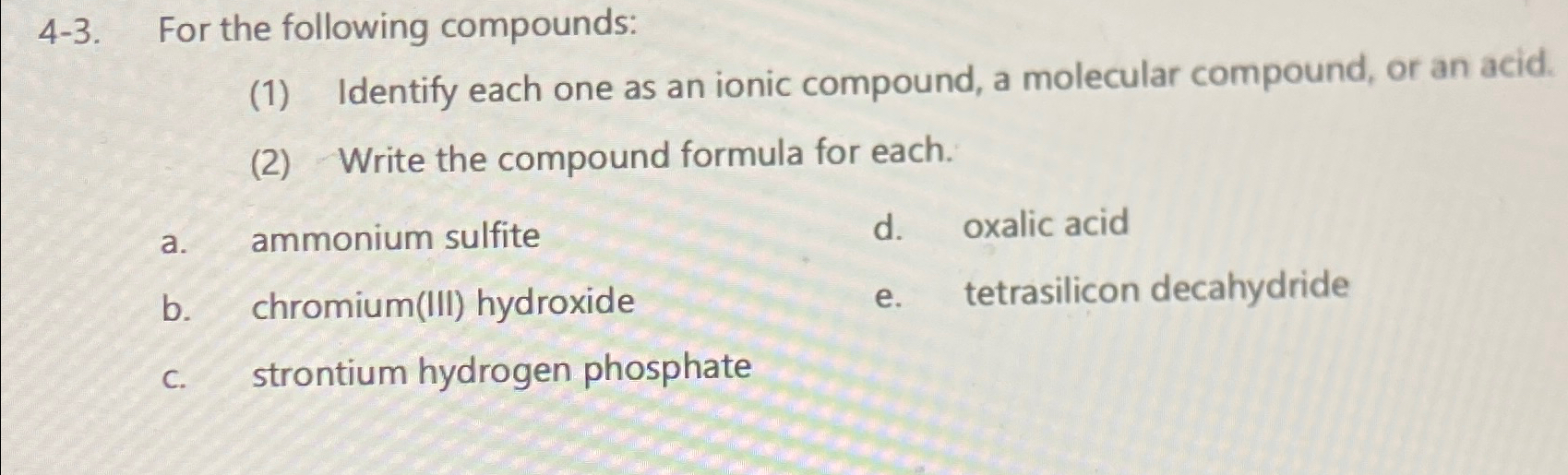 Solved 4-3. ﻿For the following compounds:(1) ﻿Identify each | Chegg.com