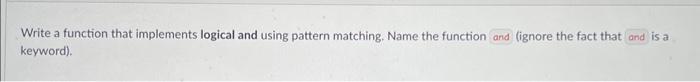 Solved Suppose No Boolean Operators Existed In Ml And You 