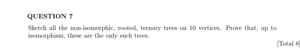 Solved QUESTION 7Sketch all the non-isomorphic, rooted, | Chegg.com