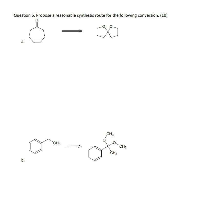 Solved Question 5. Propose a reasonable synthesis route for | Chegg.com