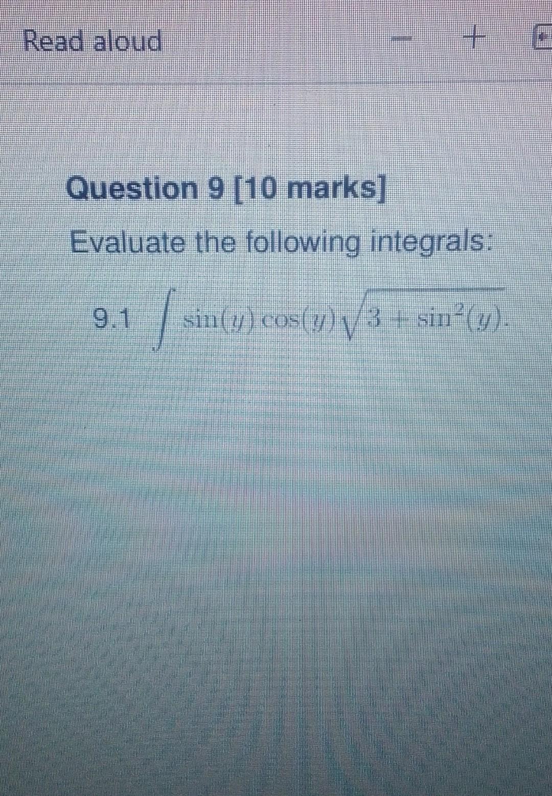 Solved Read aloud Question 9 [10 marks] Evaluate the | Chegg.com
