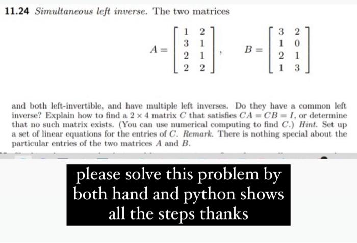 Solved 11.24 Simultaneous left inverse. The two matrices | Chegg.com