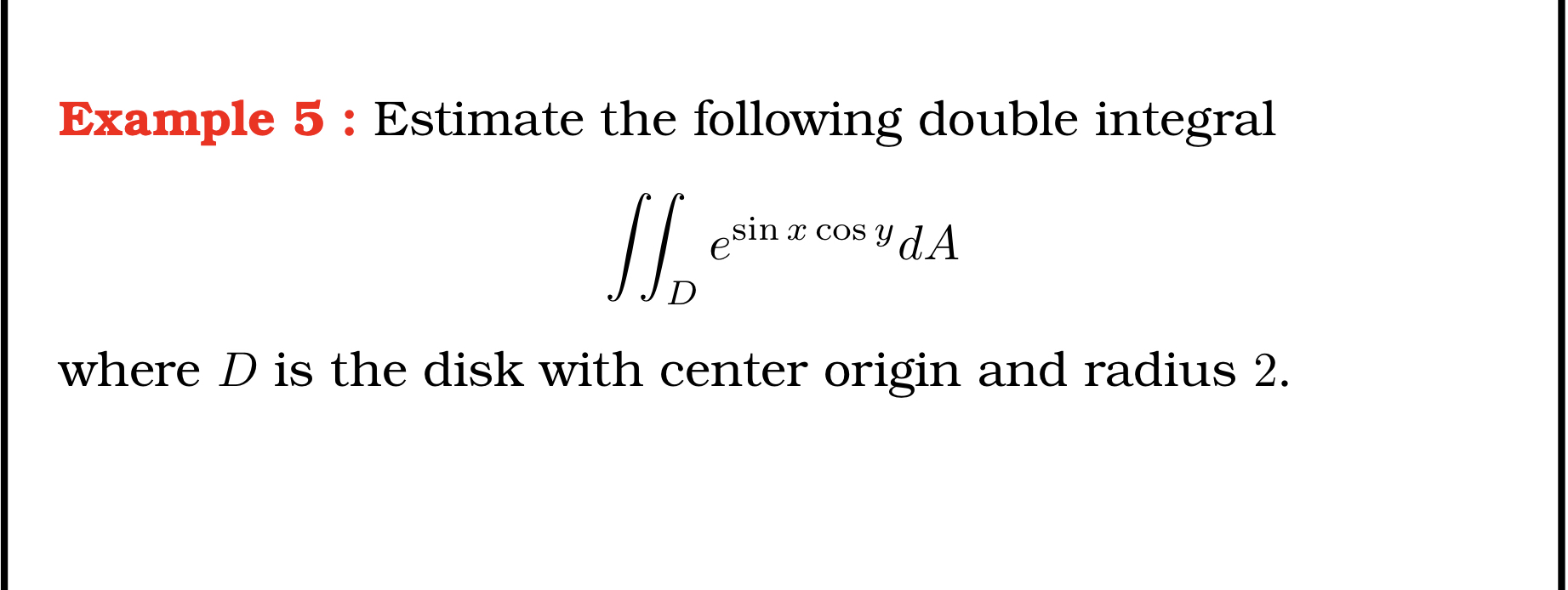 Solved Example 5 ﻿: Estimate the following double | Chegg.com