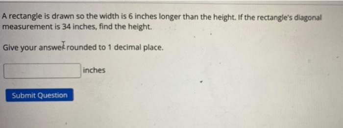 Solved A rectangle is drawn so the width is 6 inches longer | Chegg.com