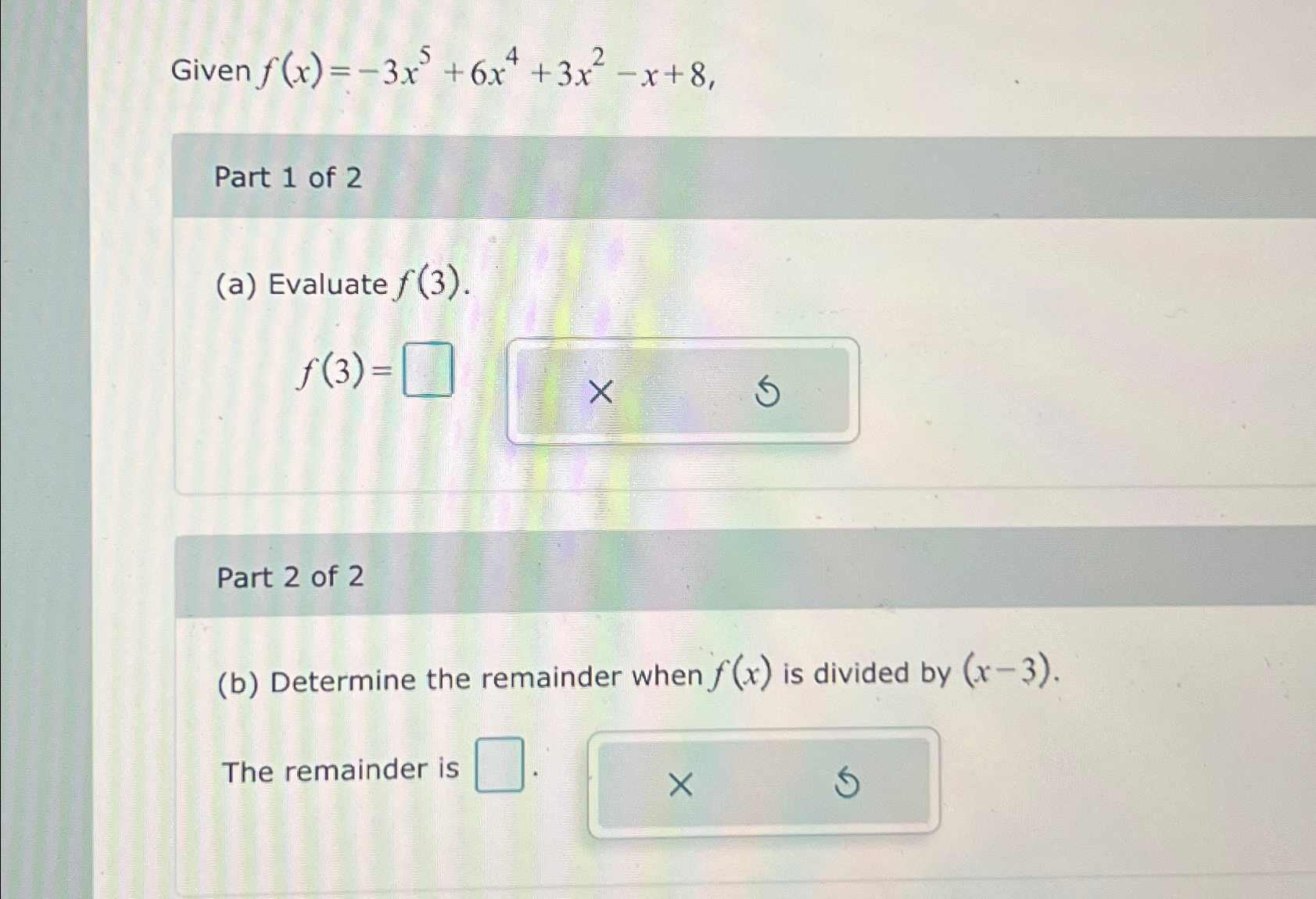 Solved Given f(x)=-3x5+6x4+3x2-x+8Part 1 ﻿of 2(a) ﻿Evaluate | Chegg.com