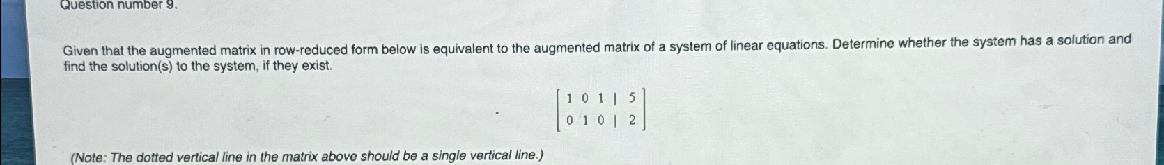 Solved Question number 9.Given that the augmented matrix in | Chegg.com