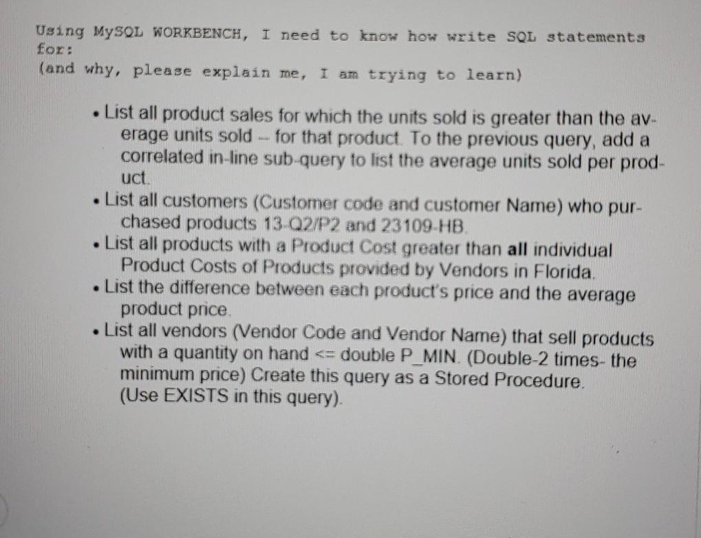 Solved Using Mysol Workbench I Need To Know How Write Sql