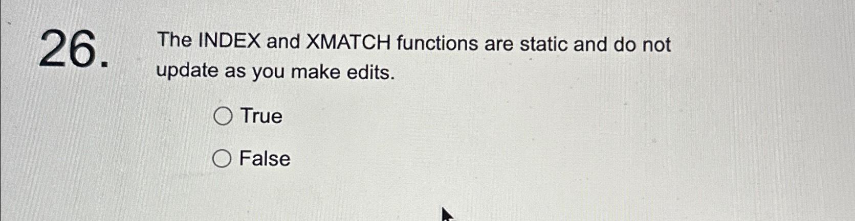 Solved The INDEX and XMATCH functions are static and do not | Chegg.com