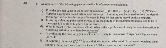 Solved 1) Answer each of the following questions with a | Chegg.com