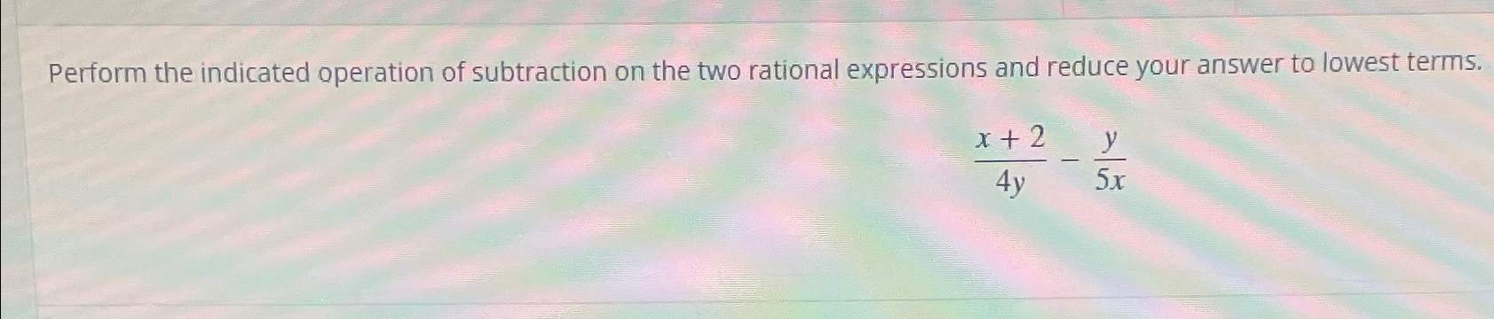 Solved Perform the indicated operation of subtraction on the | Chegg.com