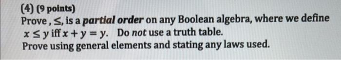 Solved (4) (9 points) Prove,≤, is a partial order on any | Chegg.com