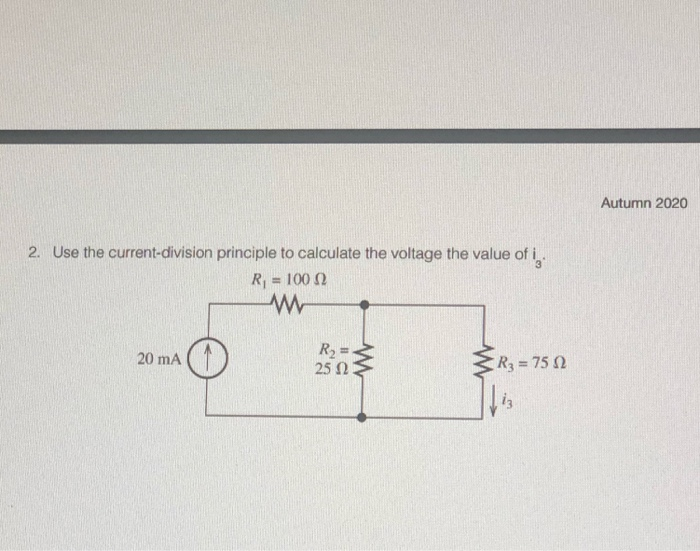 Solved Autumn 2020 2. Use the current-division principle to | Chegg.com