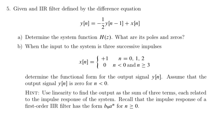 Solved 5. Given and IIR filter defined by the difference | Chegg.com
