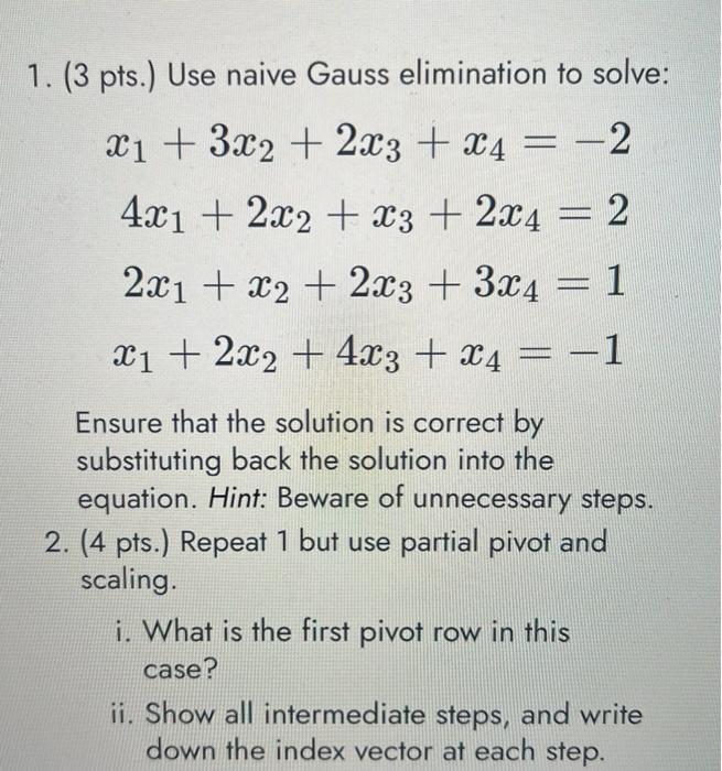 Solved 1. (3 pts.) Use naive Gauss elimination to solve: | Chegg.com