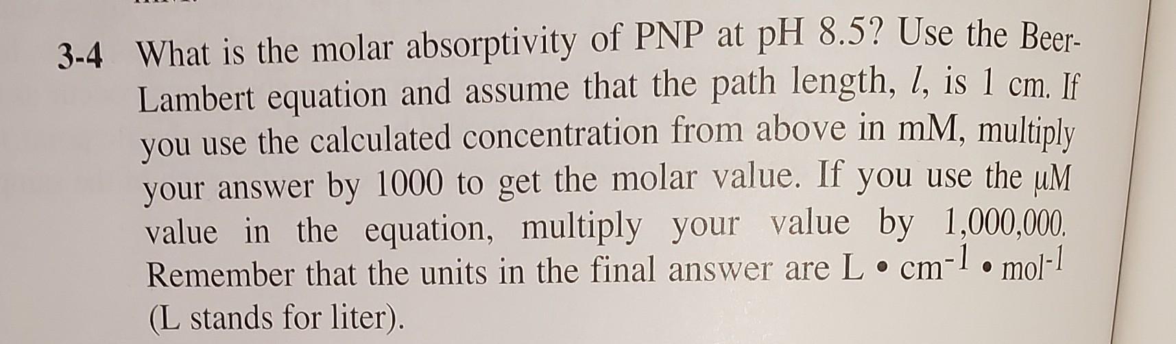 Solved 3-4 What is the molar absorptivity of PNP at pH 8.5? | Chegg.com