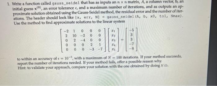 Solved Write a function called gauss_seidel that has as | Chegg.com