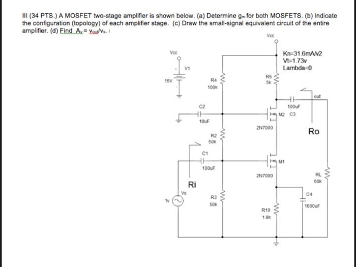 Solved III (34 PTS.) A MOSFET two-stage amplifier is shown | Chegg.com